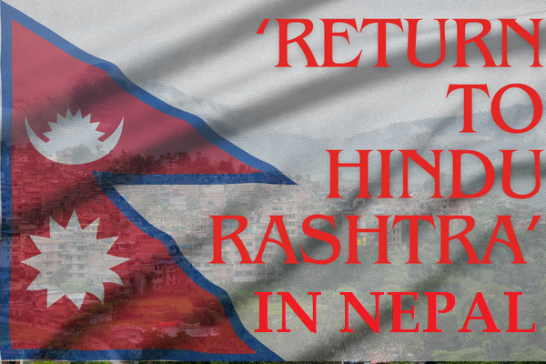 Return to Hindu Rashtra in Nepal. | Struggle for Hindu Existence